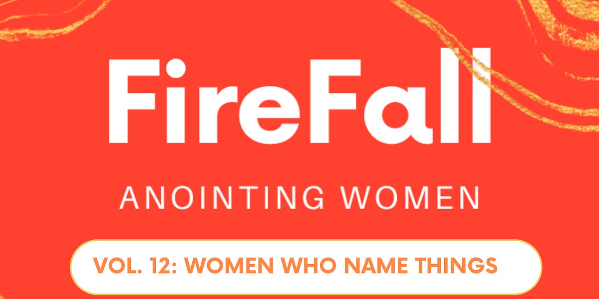 FireFall Vol. 12: Women Who Name Things