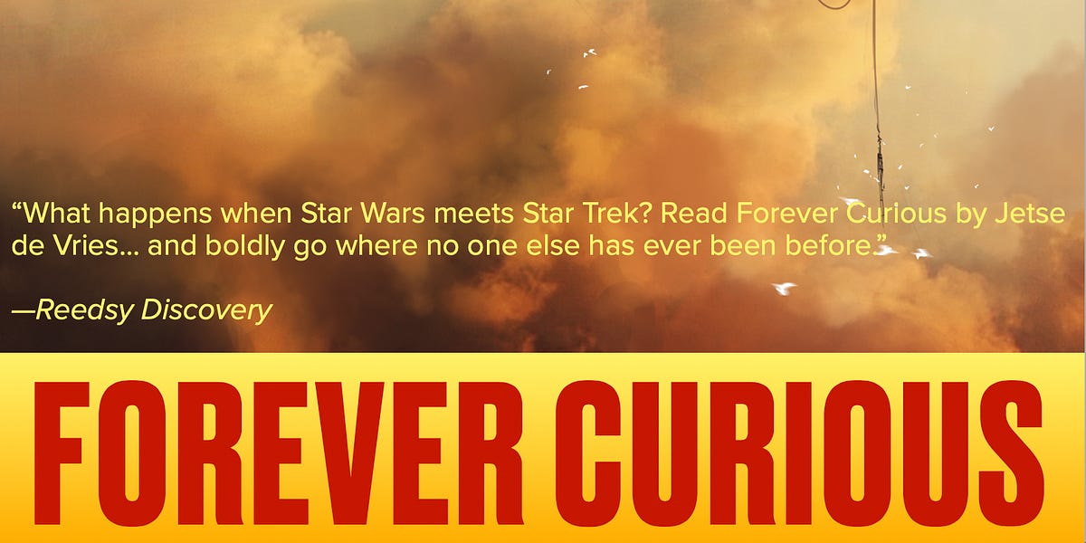 Forever Curious, Part 1 - by Jetse de Vries