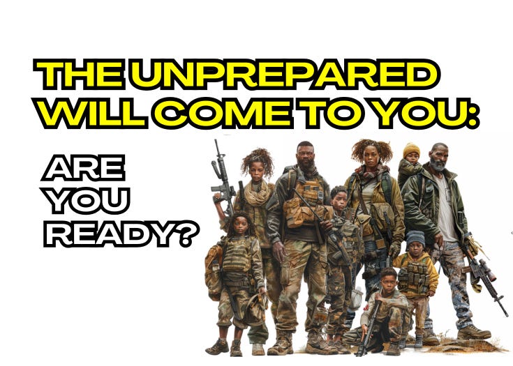 The Unprepared Will Come to You: Are You Ready?