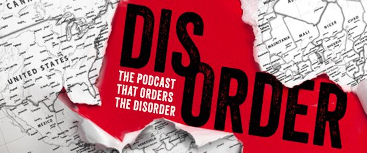 The Age of Disorder (with Jason Pack)