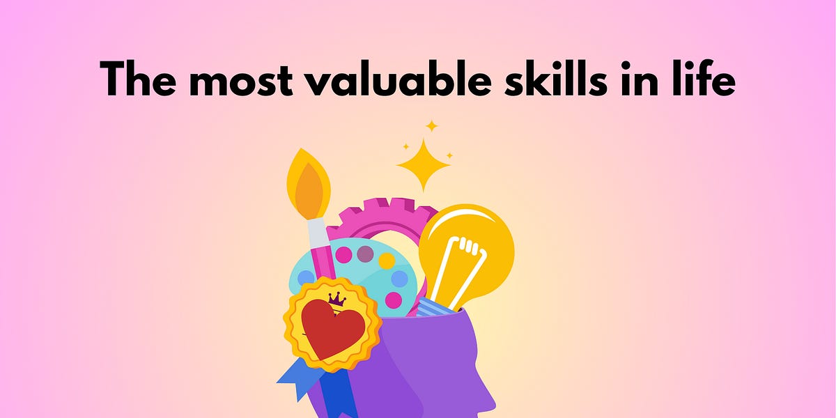 The most valuable skills in life - by Valentina Petrova