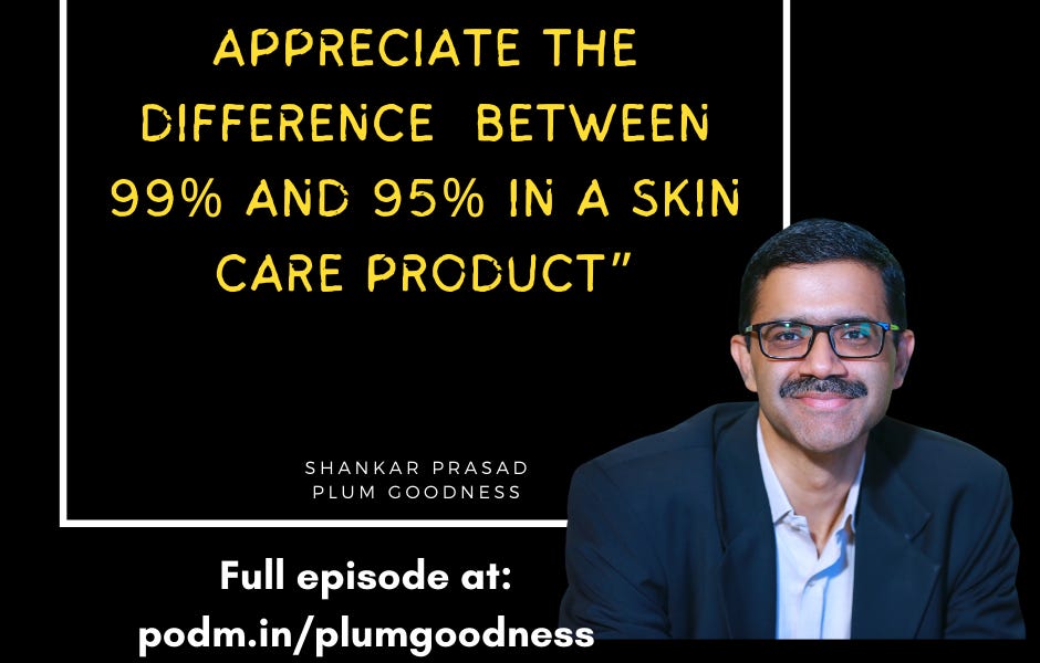 How Shankar Prasad built a 'good' 400cr skin care brand (Plum Goodness)