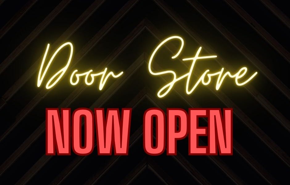 The Door Store is Now Open ! - by Gus Mujica