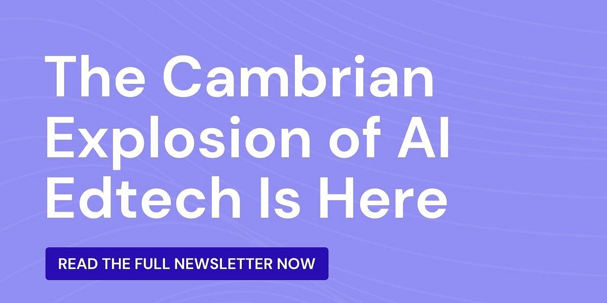 The Cambrian Explosion of AI Edtech Is Here