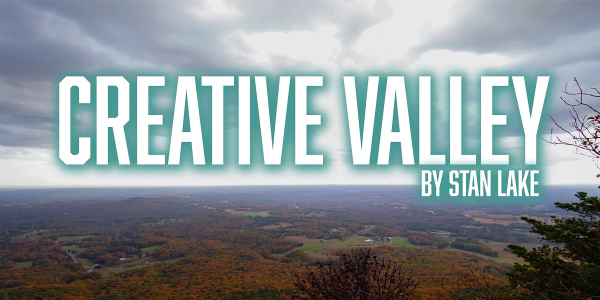 Creative Valley - by Stan Lake - Dissonance Personified