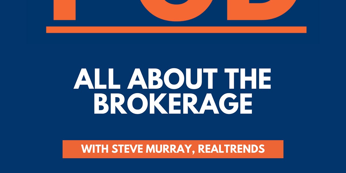 All About Brokerage with Steve Murray, RealTrends