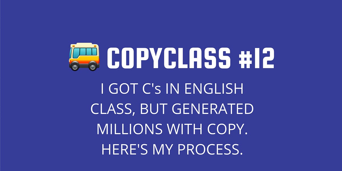 I Got C's In English Class, But Generated Millions With Copy. Here's My ...