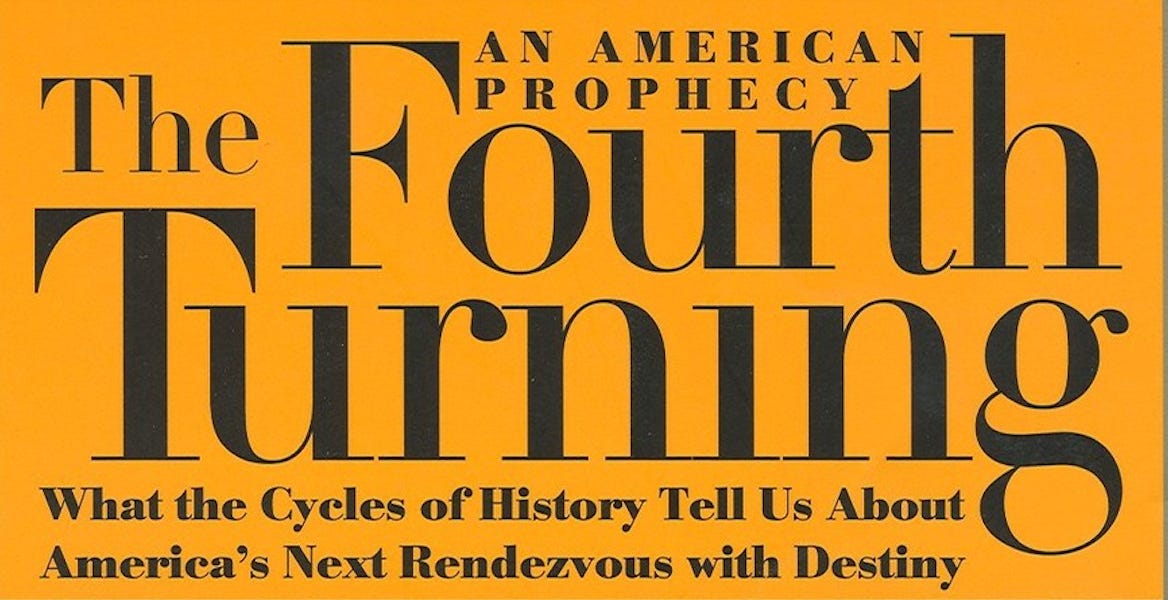 What Do I Think About the Fourth Turning?