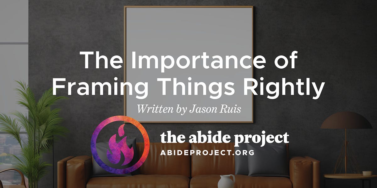 The Importance of Framing Things Rightly