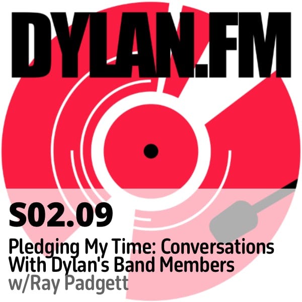 S02.09 Pledging My Time: Conversations with Bob Dylan Band Members w ...
