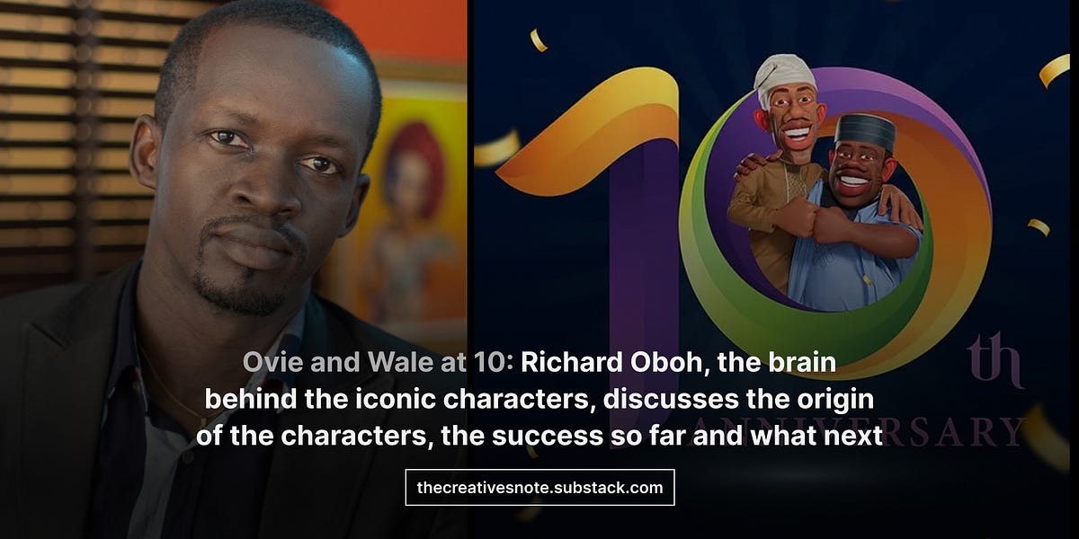 Ovie and Wale at 10: Richard Oboh, the brain behind the iconic ...