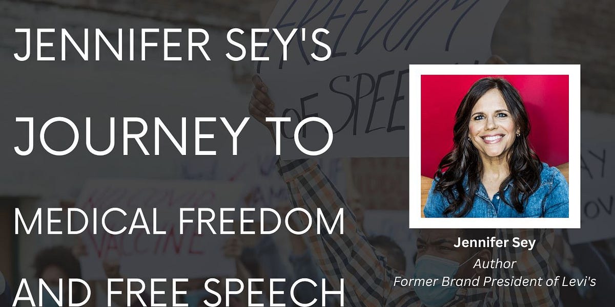 Jennifer Sey's Journey to Medical Freedom and Free Speech