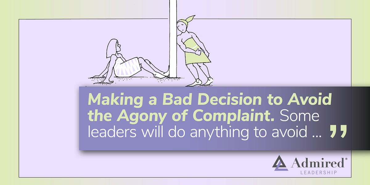 Making a Bad Decision to Avoid the Agony of Complaint