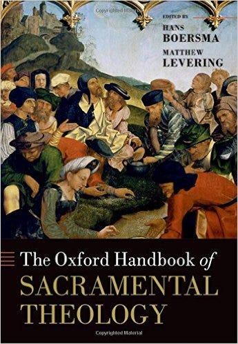 The Oxford Handbook of Sacramental Theology