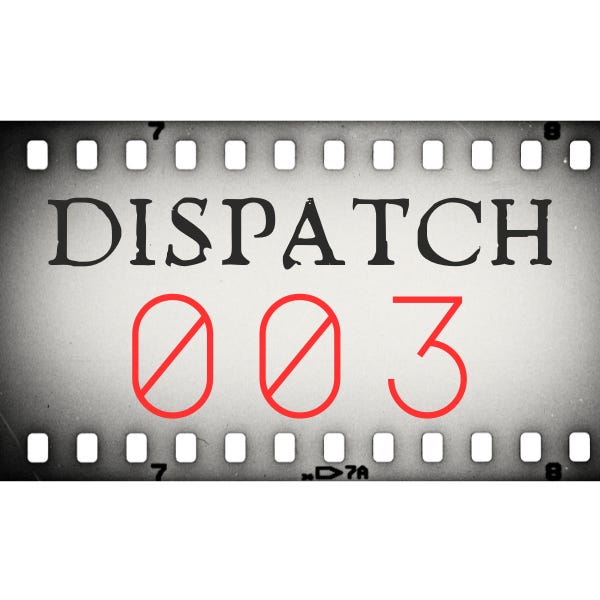 Dispatch 003 - by Mae Murray - Dispatch From Heck