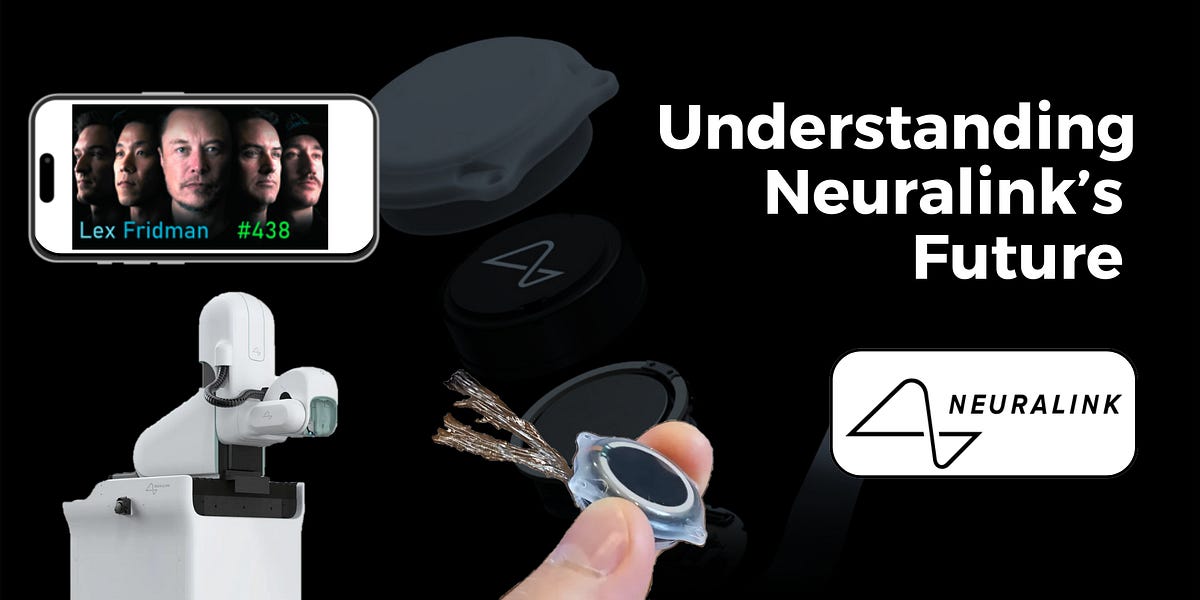 Understanding Neuralink's Future - by Naveen Rao