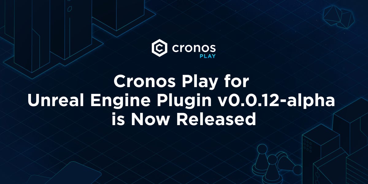 Cronos Play: Plugin for Unreal Engine v0.0.12-alpha is Now Released