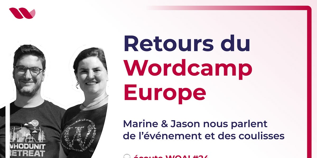 WOA! (WordPress On Air) #24 - Retours du Wordcamp Europe
