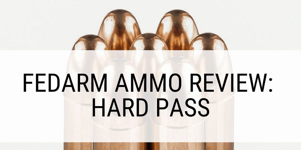 FedArm Ammo Review: Hard Pass - by Ammo.com