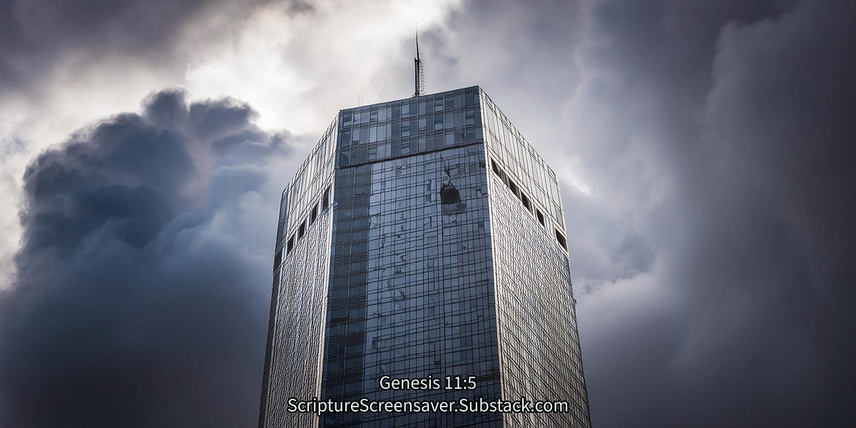 As Big As The Tower Was... - Scripture Screensaver