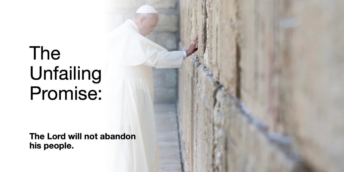 The Unfailing Promise: The Lord will not abandon his people.