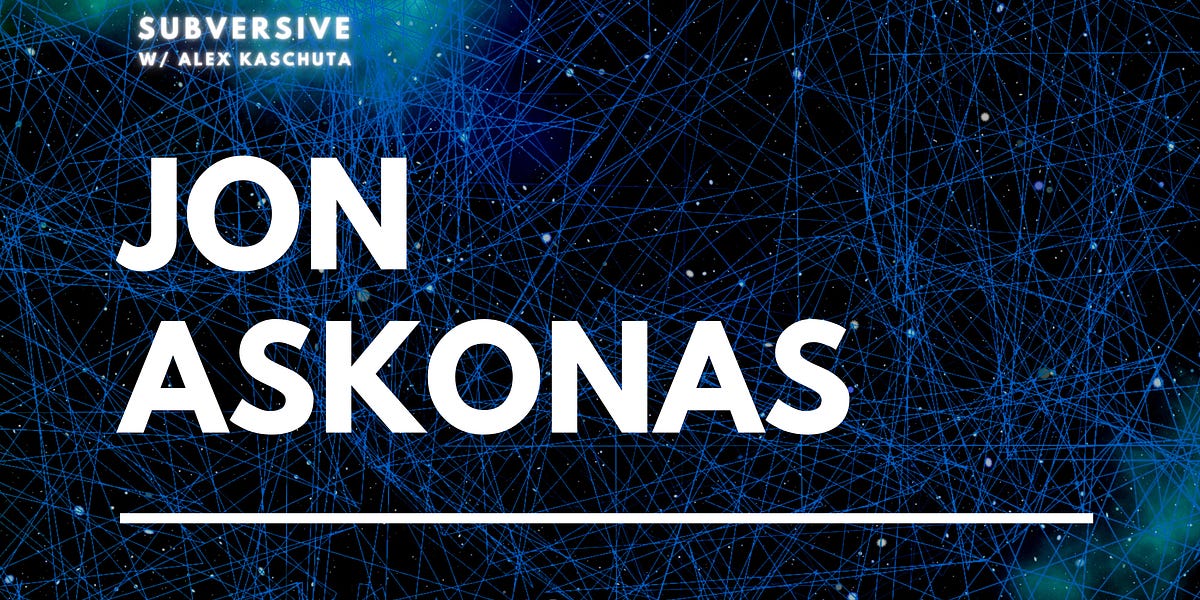 Jon Askonas: The End of Reality - by Alex Kaschuta