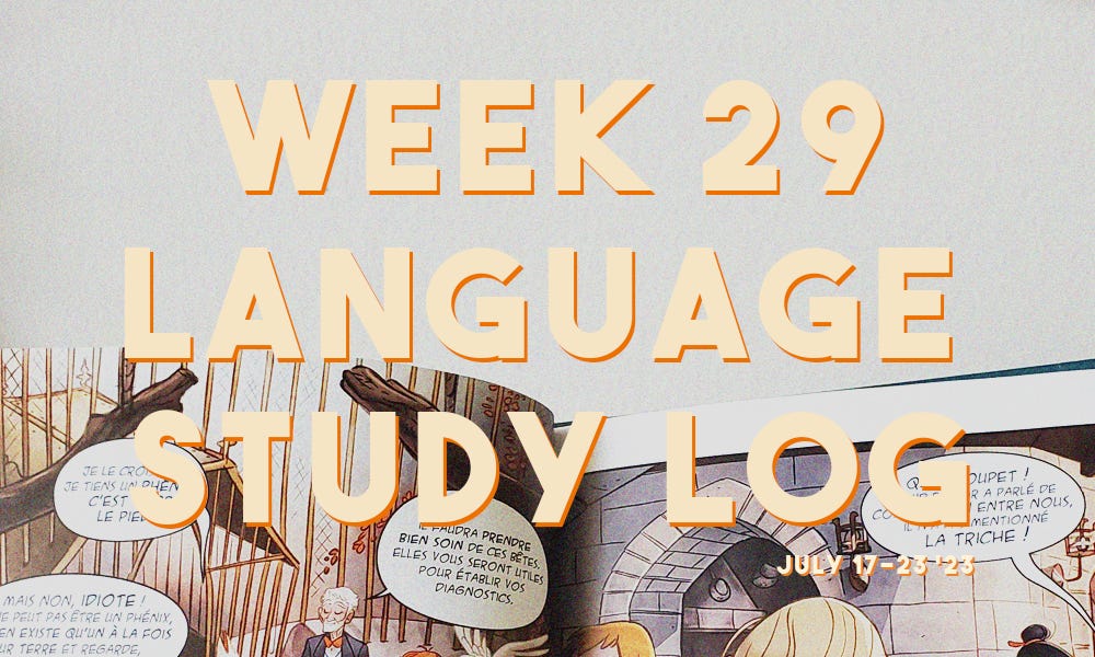 📝 Week 29 Language Study Log - by Victoria