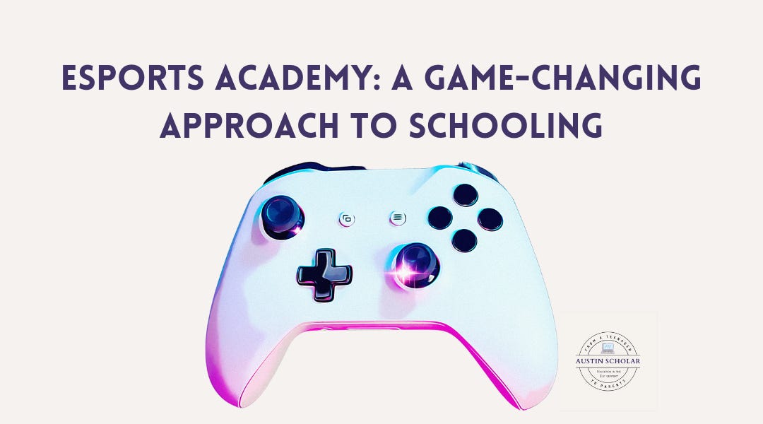 Austin Scholar #86: esports Academy: A game-changing approach to schooling