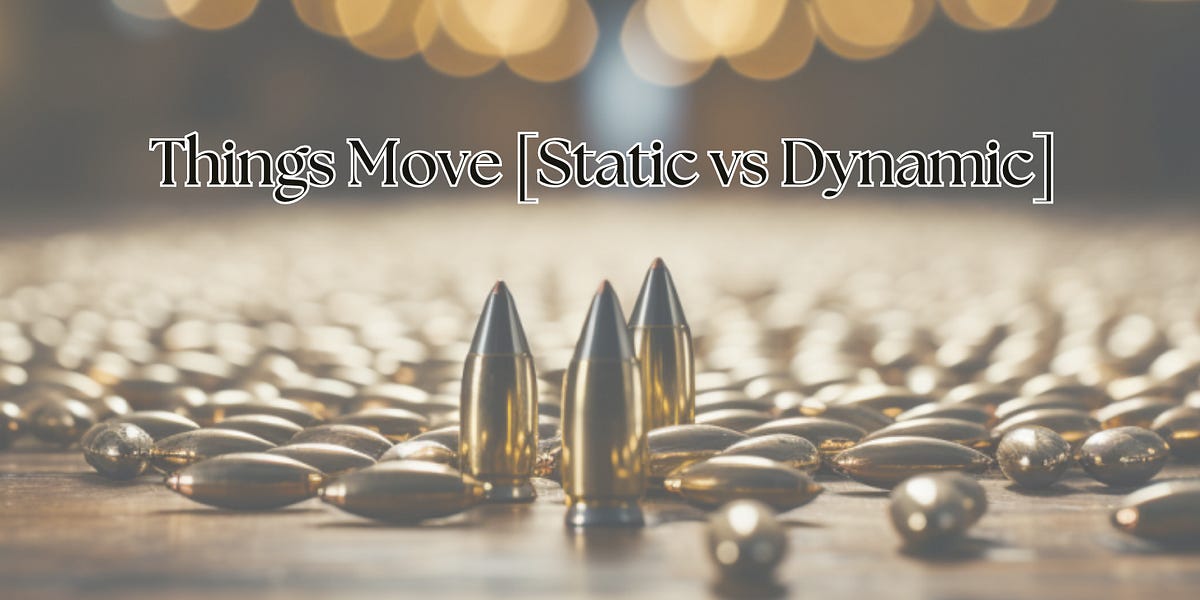 Things Move [static vs dynamic] - The Guardian Academy