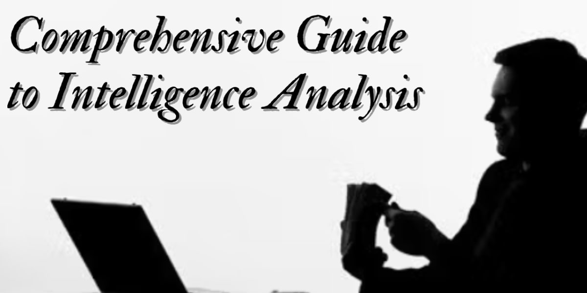 Comprehensive Guide to Intelligence Analysis