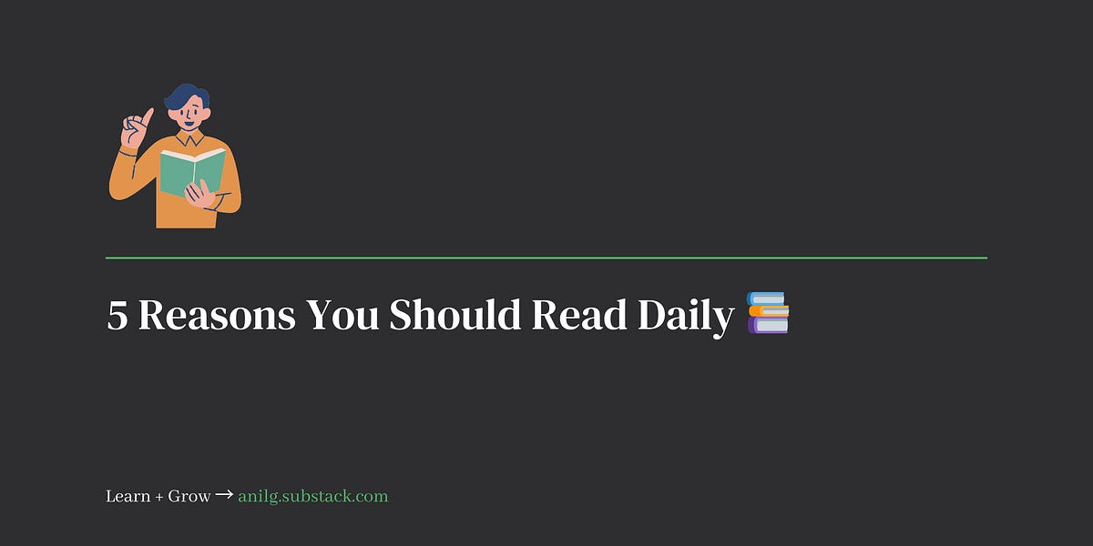 5 Reasons You Should Read Daily 📚 - Learn + Grow