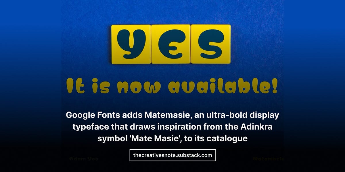Google Fonts adds Matemasie, an ultra-bold display typeface that draws inspiration from the ...