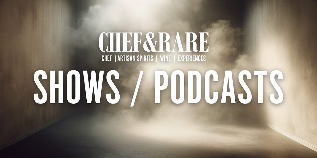Shows on Chef & Rare - by Savor.fm - Chef & Rare