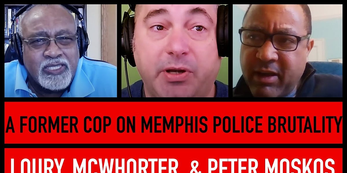 John McWhorter & Peter Moskos – The Killing of Tyre Nichols