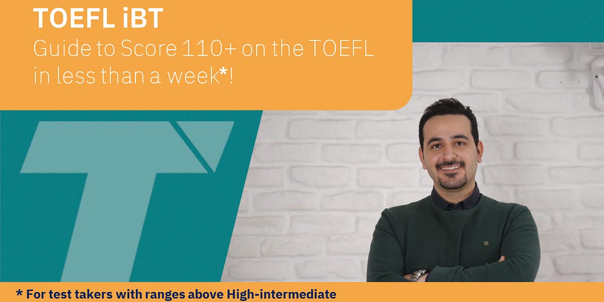 Best guide to score 110+ TOEFL iBT score in 5 days!