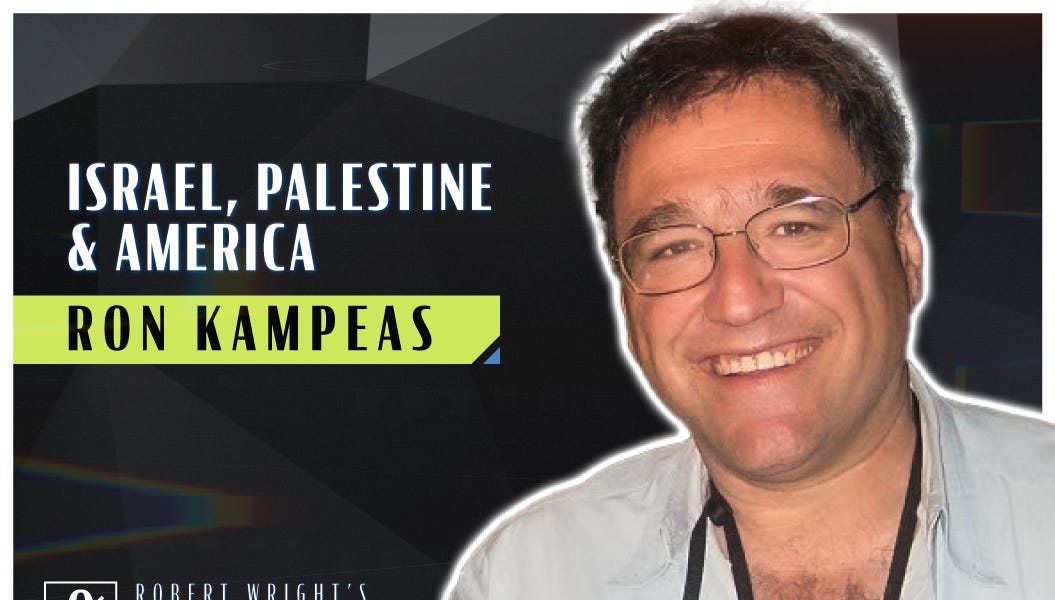 Israel, Palestine, and America (Robert Wright & Ron Kampeas)