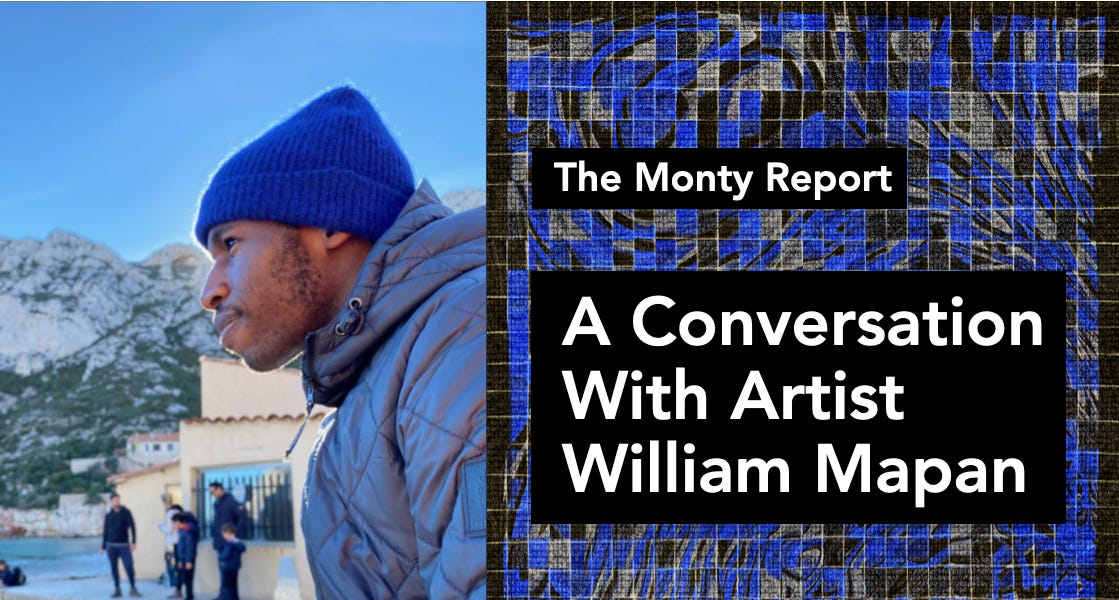 Artist William Mapan Finds His Voice - The Monty Report