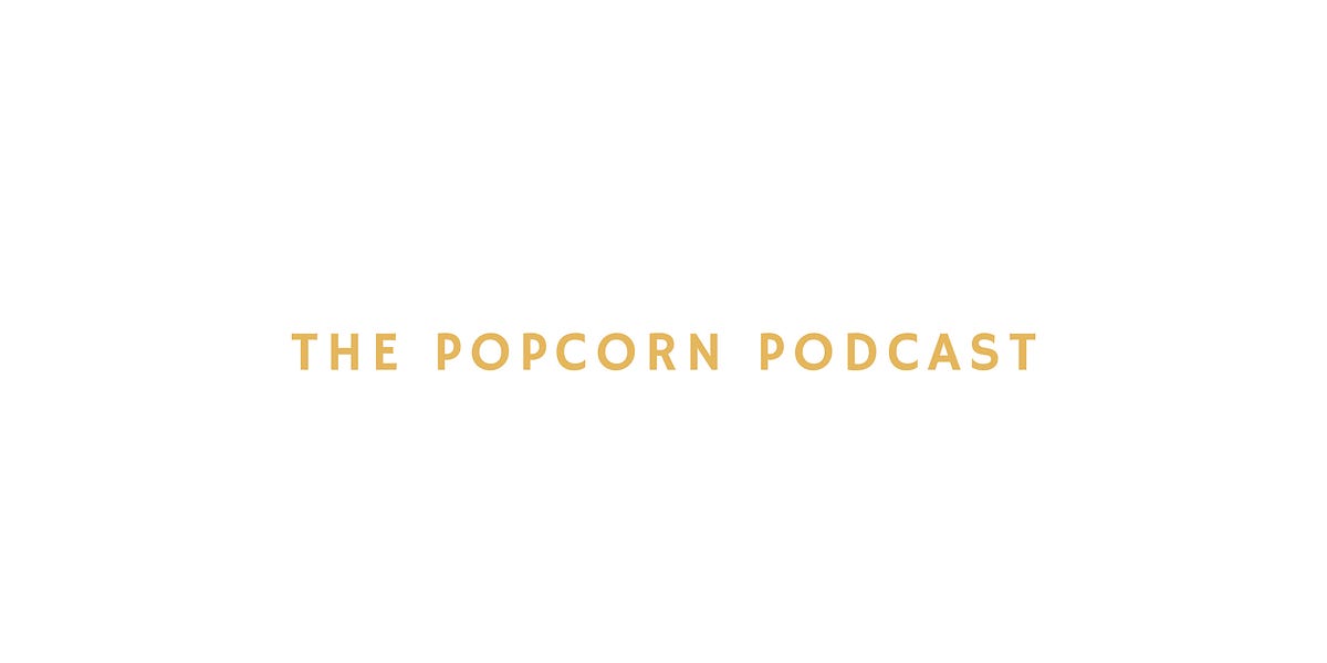 The Popcorn Podcast - by Look Aside - Look Inside