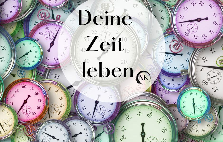Deine Zeit LEBEN - GedankenGänge, von Niels Koschoreck