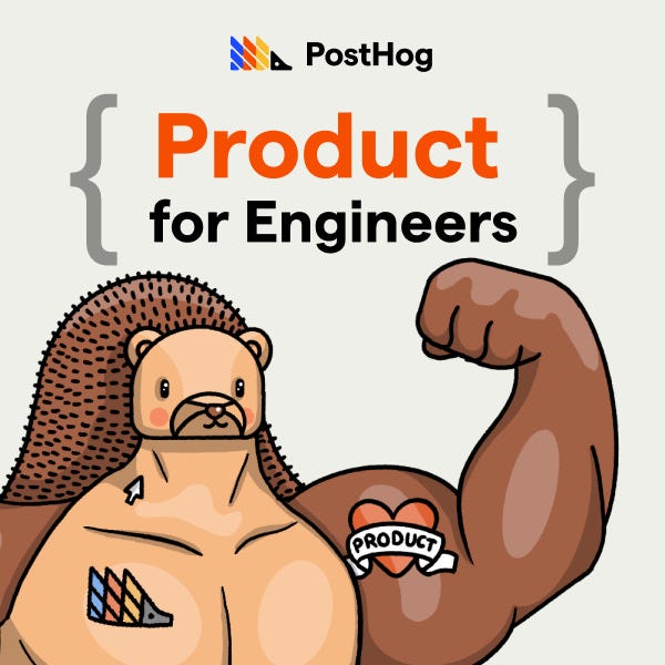 What is Product for Engineers? - by PostHog