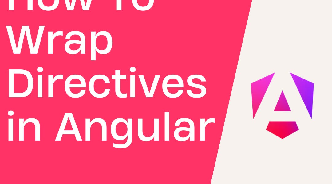 Implementing Directive Wrapper in Angular