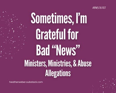 Why I'm Grateful for Bad "News": Ministers, Ministries, & Abuse Allegations