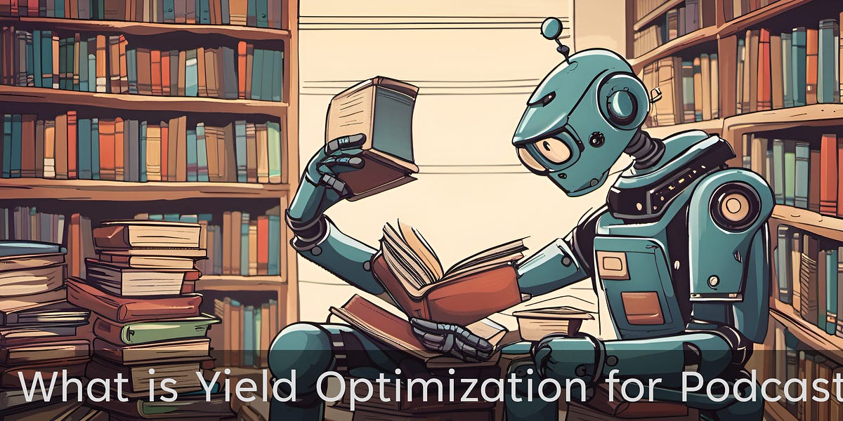 What is Yield Optimization for Podcasting? - by Sean Howard