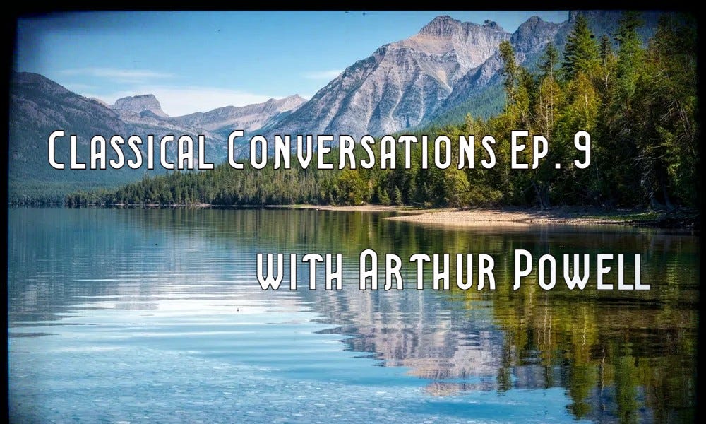 Arthur Powell Interview - Montana Classical College