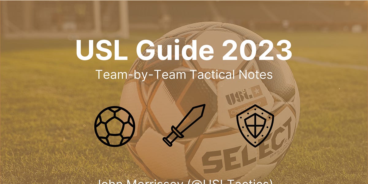 USL League Guide, 2023 - by John Morrissey - USL Tactics