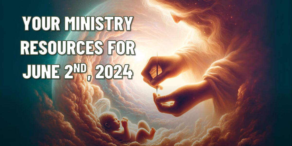 Your June 2nd, Sermon & Ministry Resources