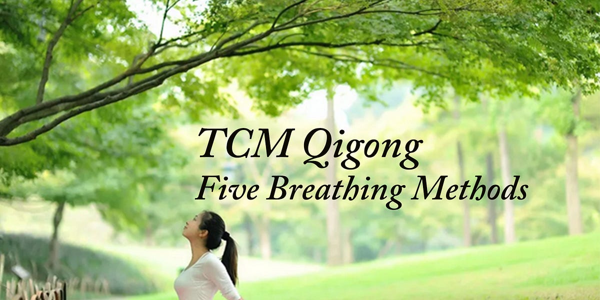 Five Breathing Methods in TCM Qigong
