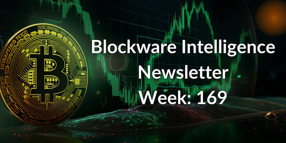 Blockware Intelligence Newsletter: Week 169