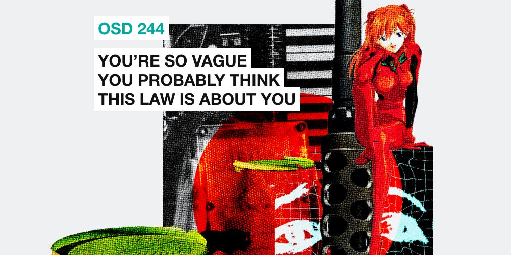 OSD 244: You’re so vague you probably think this law is about you