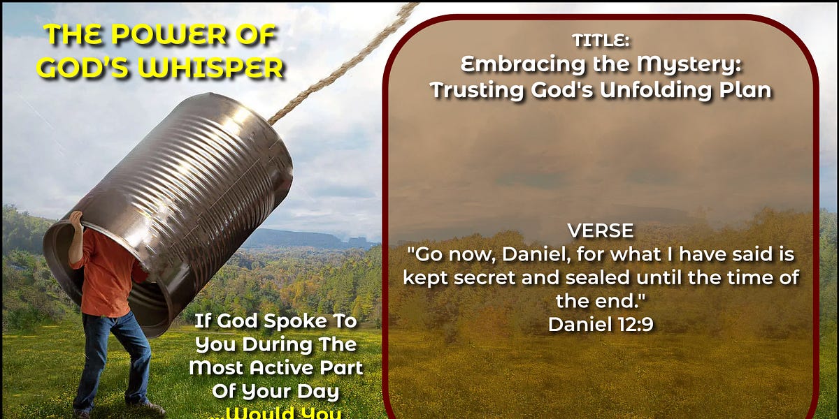 Embracing the Mystery: Trusting God's Unfolding Plan